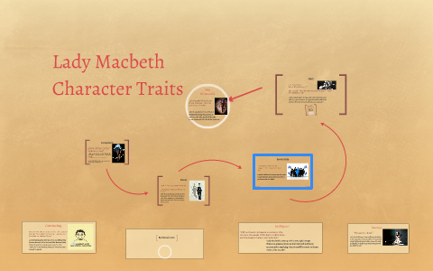 Lady Macbeth Character Trait by Chenal Jones on Prezi