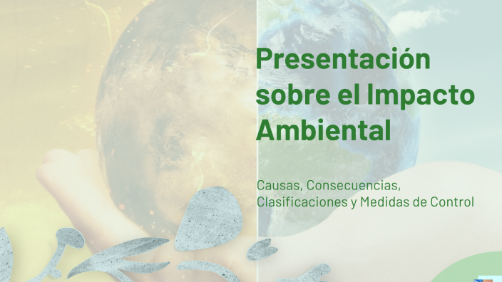 Presentación sobre el Impacto Ambiental by jose lara hernandez on Prezi