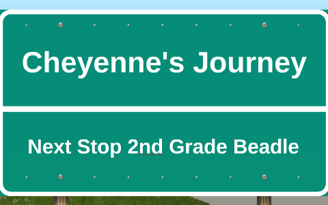 Cheyenne's Journey by Cheyenne Lambley on Prezi