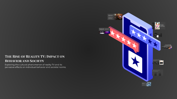 The Rise of Reality TV: Impact on Behavior and Society by madeline noel ...