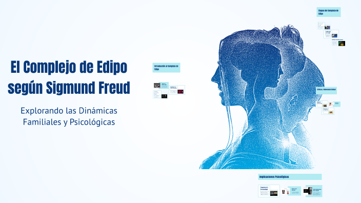 El Complejo de Edipo según Sigmund Freud by Gonzalo Velasco on Prezi
