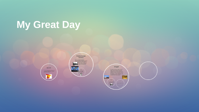 My Great Day by on Prezi