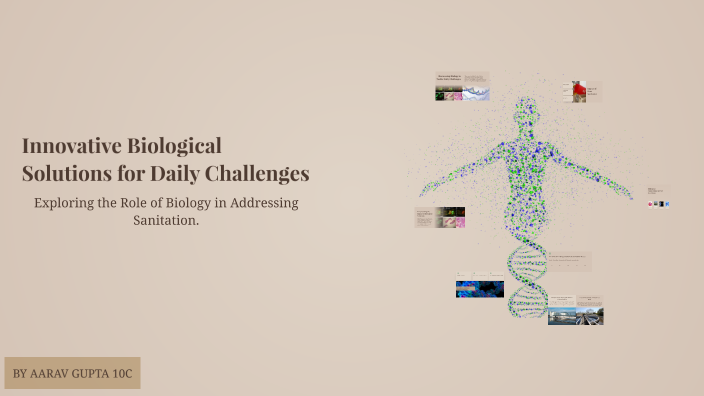 Innovative Biological Solutions for Daily Challenges by Aarav Gupta on ...