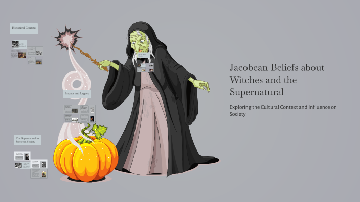 Jacobean Beliefs about Witches and the Supernatural by JEMIMAH OKEWUSI ...