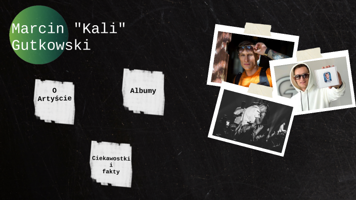 Marcin "Kali" Gutkowski - biografia by Paweł on Prezi