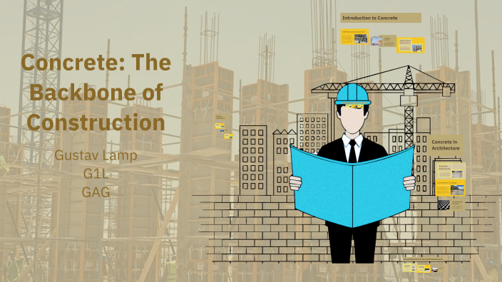 Concrete: The Backbone of Construction by Gustav Lamp on Prezi