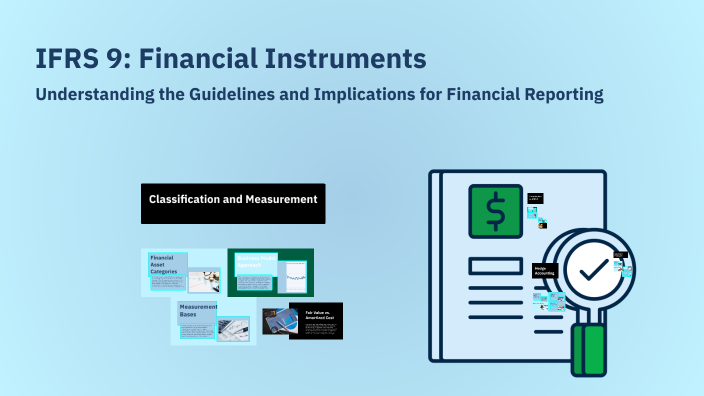 IFRS 9: Financial Instruments by Zuhra Saliyeva on Prezi