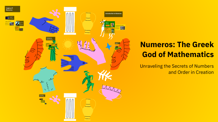 Numeros: The Greek God of Mathematics by Cindy Martinez on Prezi