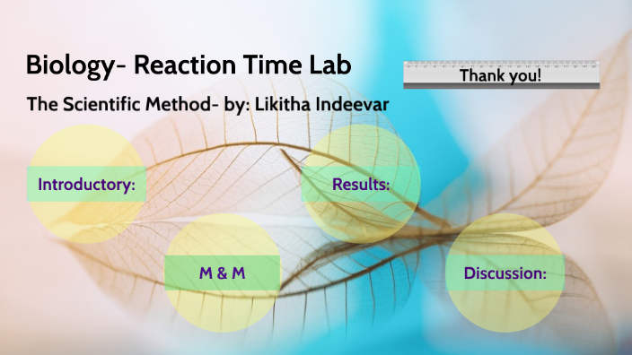 Biology- Reaction Time Lab by Likitha Indeevar on Prezi