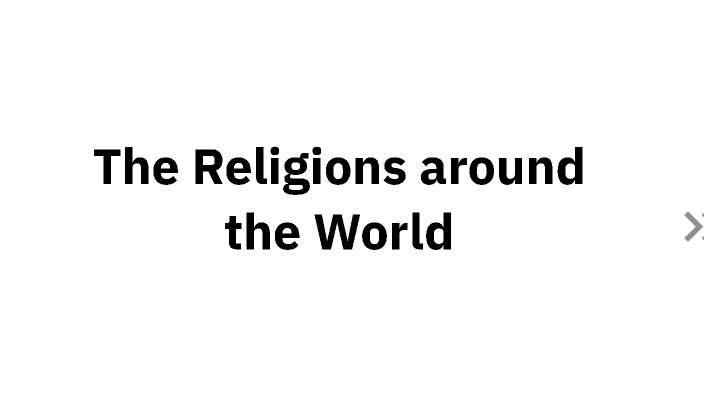 The Religions around the World by Beatriz Gabriel on Prezi