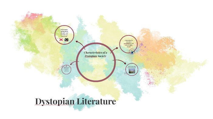 Characteristics of Dystopian Literature by Shelly Horvath on Prezi