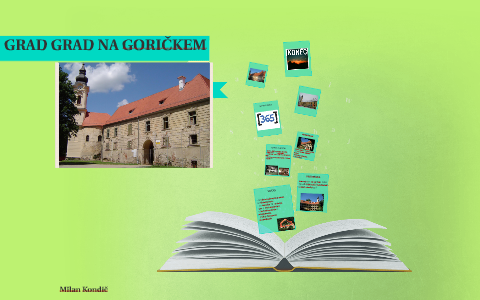 GRAD GRAD NA GORIČKEM by Milan Kondic on Prezi