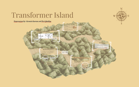 Transformer Island by Genesis Santos on Prezi