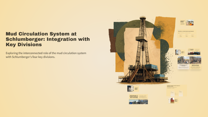 Mud Circulation System at Schlumberger: Integration with Key Divisions ...