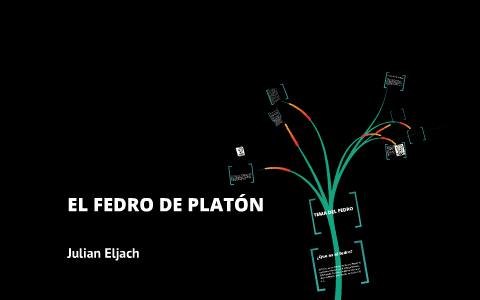 El fedro de platón by julian eljach on Prezi
