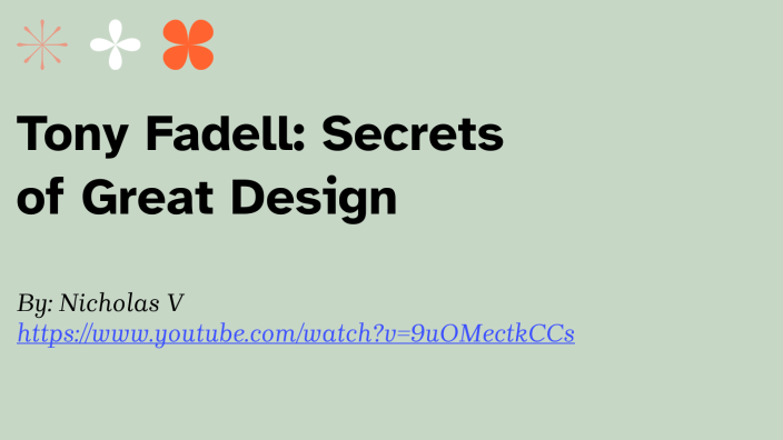 Tony Fadell: Secrets of Great Design by Nicholas Vologodskiy on Prezi