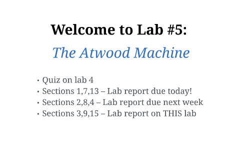 Lab 5: The Atwood Machine by Mike Trischetta on Prezi