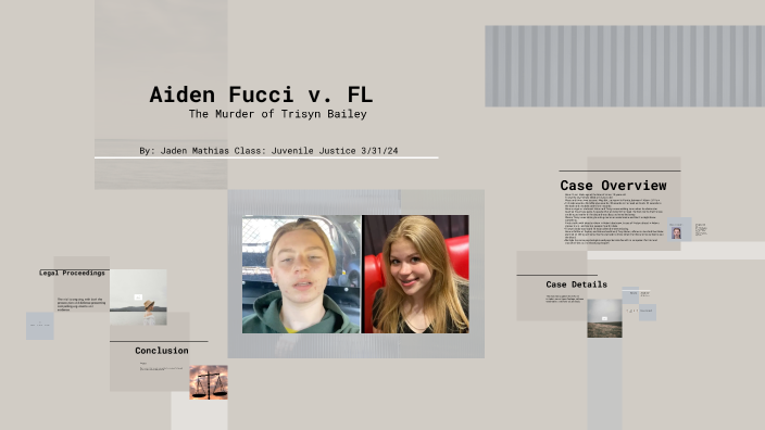 Aiden Fucci v. FL by jaden mathias on Prezi