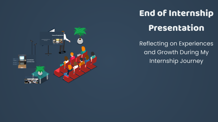 End of Internship Presentation by Hanson Ji on Prezi
