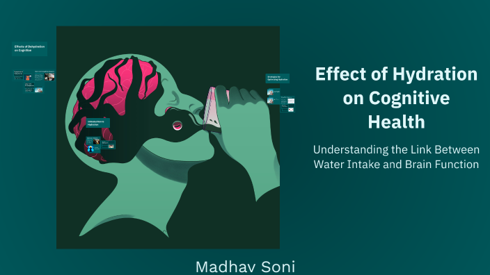 Effect of Hydration on Cognitive Health by Lucy on Prezi