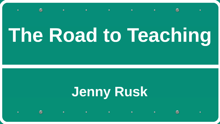 The Road to Teaching by Jenny Rusk