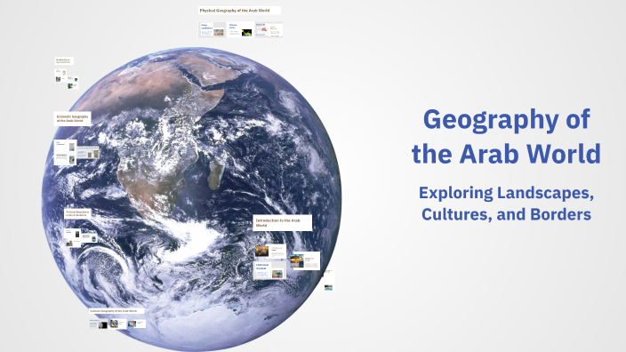 Geography of the Arab World by noor zamzam on Prezi