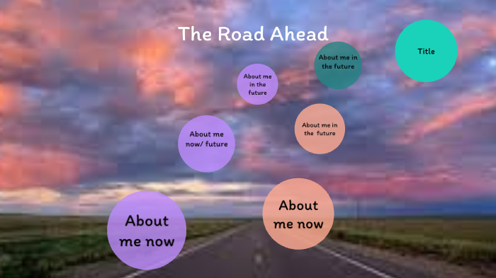 Road Map Of My Life by Kayley Paitz on Prezi