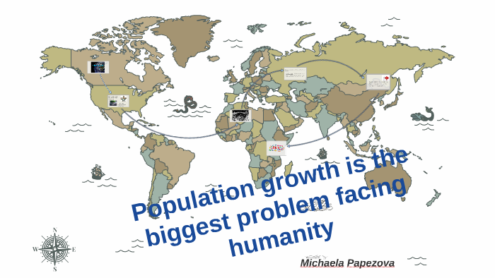 Population growth is the biggest problem facing humanity by Michaela ...