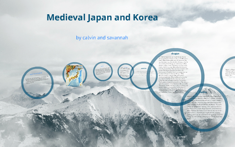 section 4, Medieval japan and korea by calvin mccray on Prezi