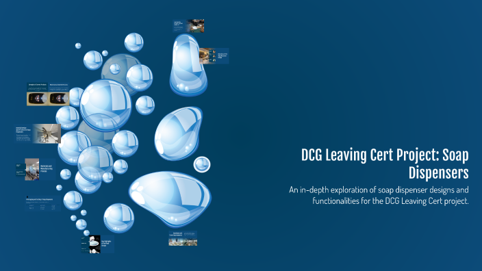DCG Leaving Cert Project: Soap Dispensers by Gloxcz on Prezi