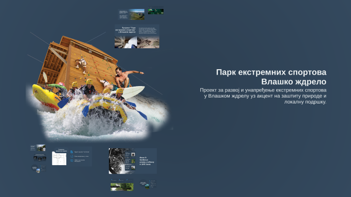 Парк екстремних спортова Влашко ждрело by Ivan Rancic on Prezi