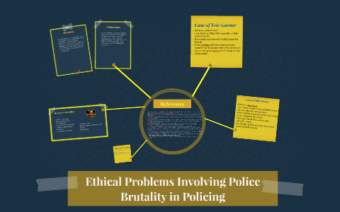Ethical Problems Involving Police Brutality in Policing by Samantha ...