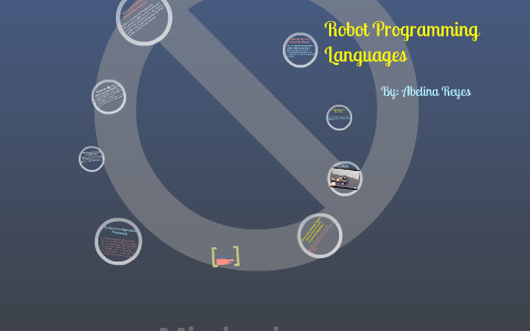 Robot Programming Languages by Abelina Reyes