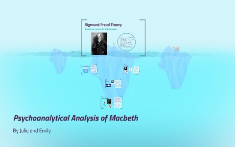 Psychological Analysis of Macbeth by Emily Gilfoyle on Prezi