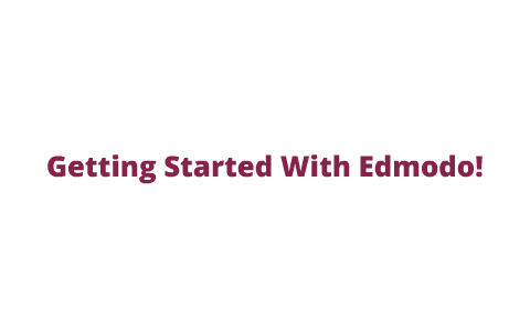 Getting Started With Edmodo by Rebecca Setera on Prezi