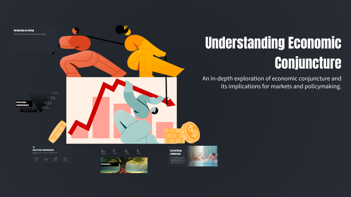 Understanding Economic Conjuncture by Mieke Vangerven on Prezi