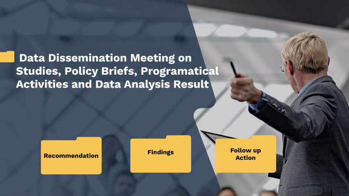 Data Dissemination Meeting on Studies and Data Analysis Result by ...