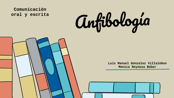 ANFIBOLOGÍA by Monica Reynoza Bober on Prezi