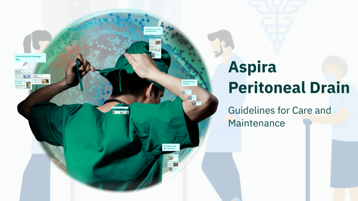 Aspira Peritoneal Drain by Marcia Davis on Prezi