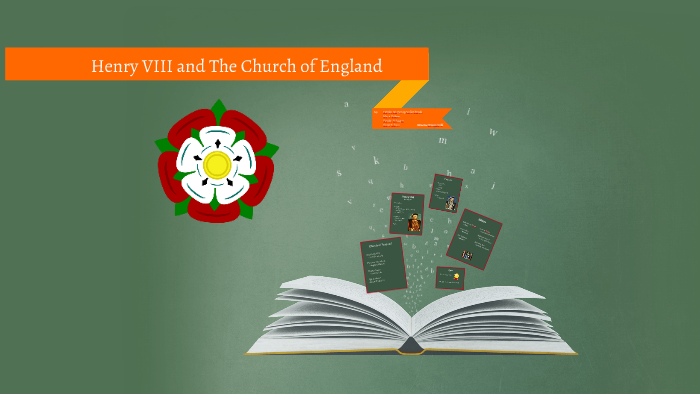Henry VIII and The Church of England by Marit Fidom on Prezi
