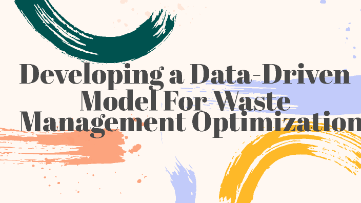 Developing a Data-Driven Model for Waste Management Optimization by ...