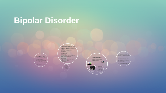Bipolar Disorder by Sara Pakzad on Prezi