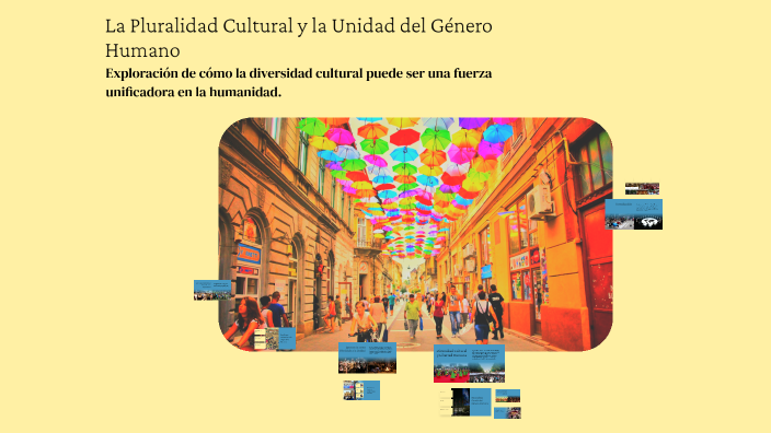 La Pluralidad Cultural y la Unidad del Género Humano by antonio ecs on ...