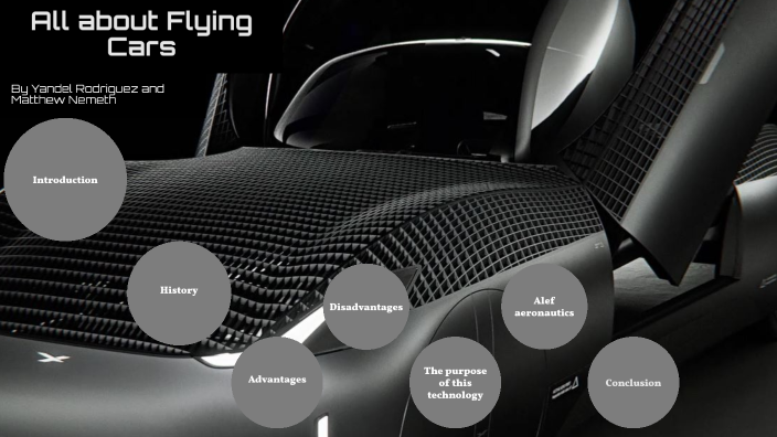 All About Flying Cars by Yandel Rodriguez on Prezi