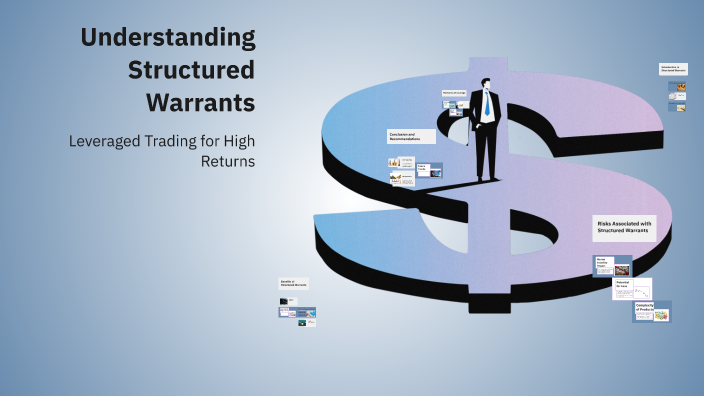 Understanding Structured Warrants by Warren Mak on Prezi