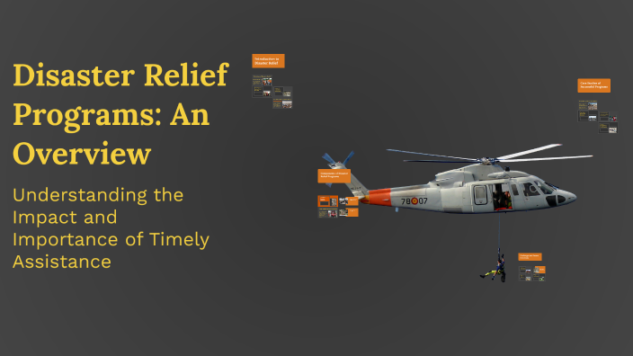 Disaster Relief Programs: An Overview by Omar Ahmad on Prezi