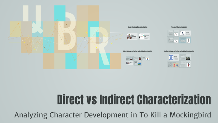 Direct vs Indirect Characterization by Bridget Hamm on Prezi