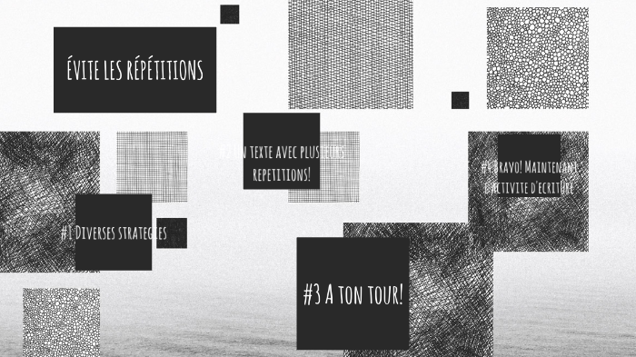 évite Les Répétitions By Kryzia M On Prezi