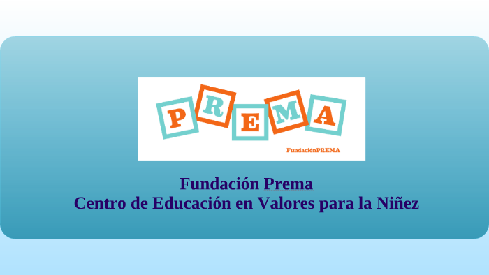 PRESENTACION MCH by Fundación Prema on Prezi