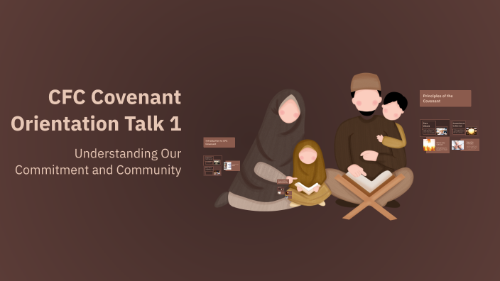 CFC Covenant Orientation Talk 1 by RAUL DOMINIC BADILLA on Prezi